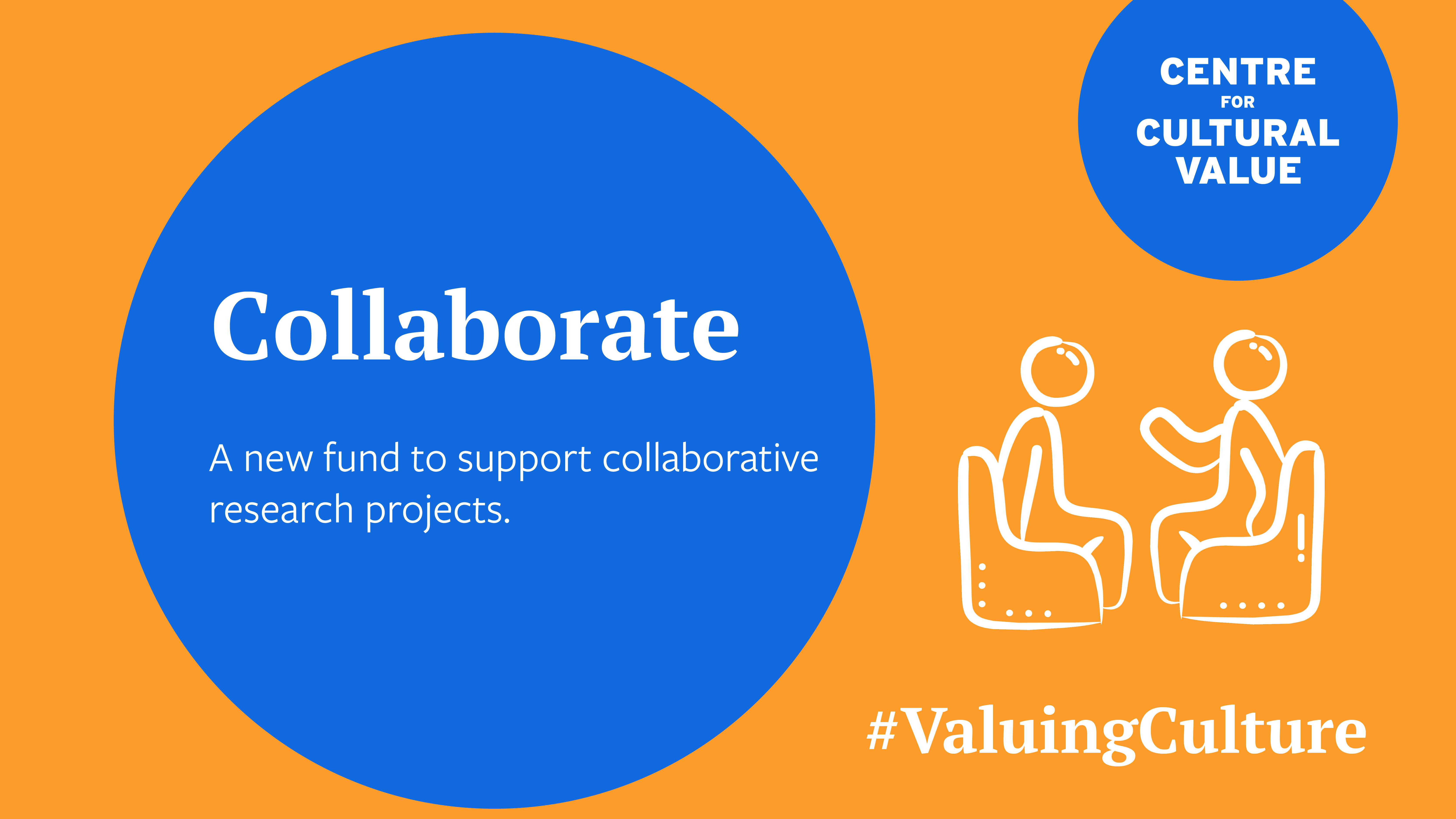 Watch our Collaborate briefing event - Centre for Cultural Value